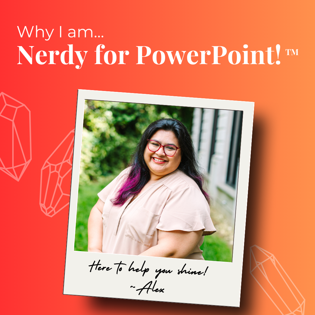 Why I Am "Nerdy for PowerPoint" - Ruby + Citrine